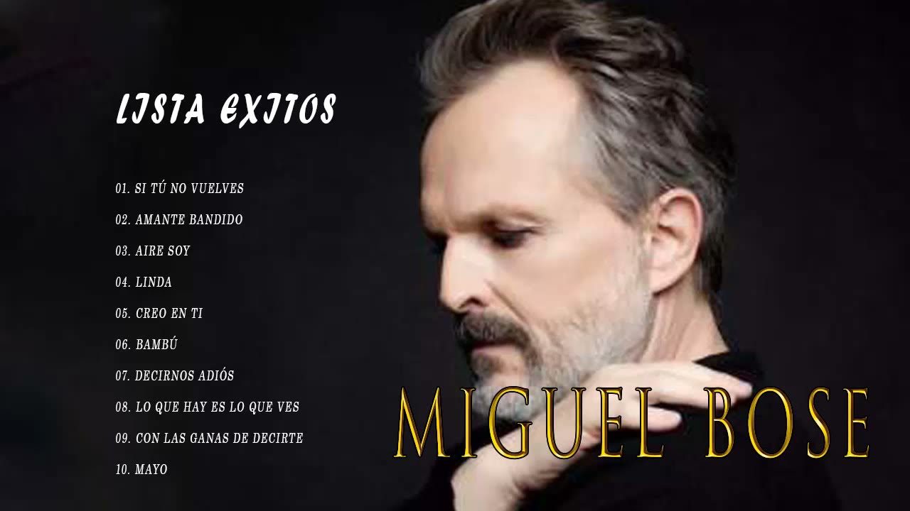Miguel Bosé Greatest Hits Full Album - The Best Song Of Miguel Bosé ...