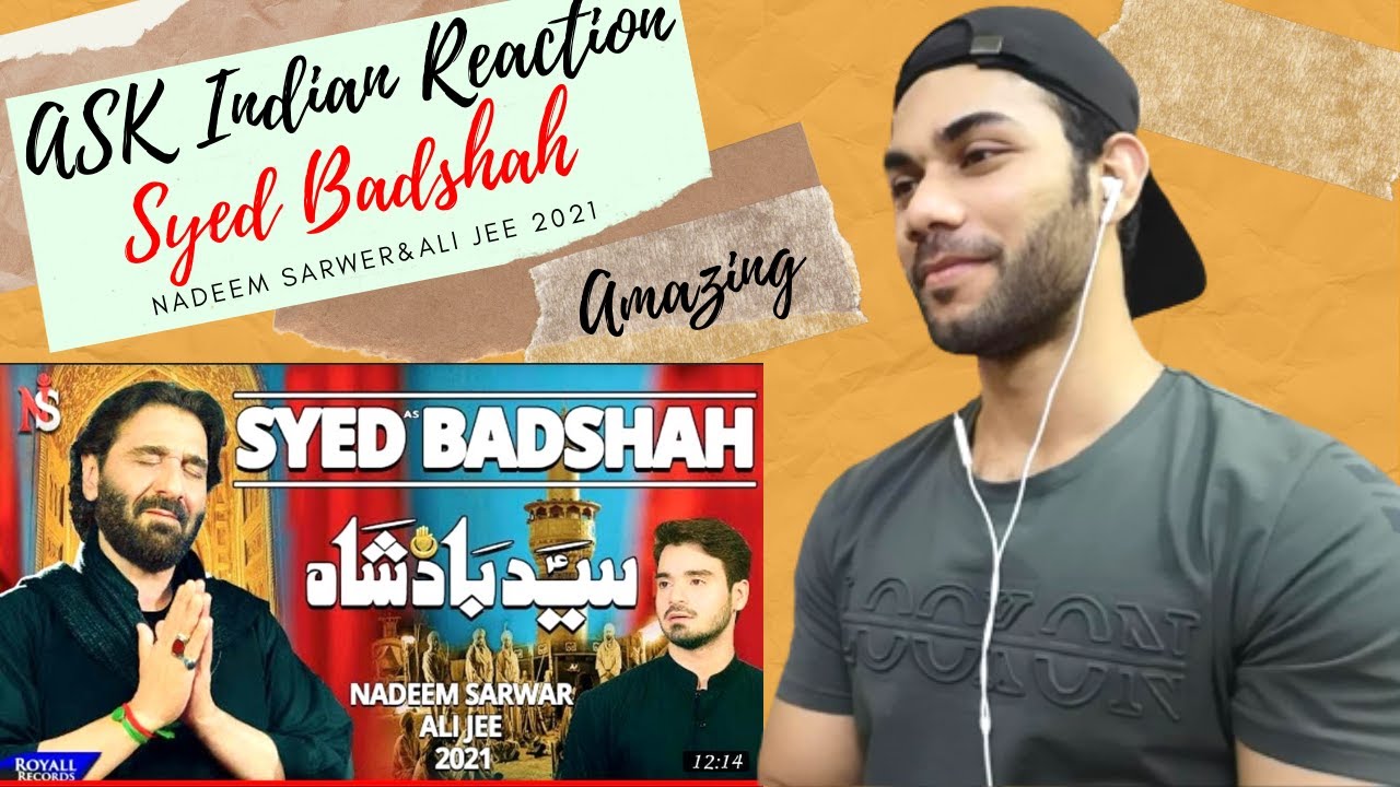 ASK INDIAN REACTION TO SYED BADSHAH BY NADEEM SARWER & ALI JEE 2021 ...