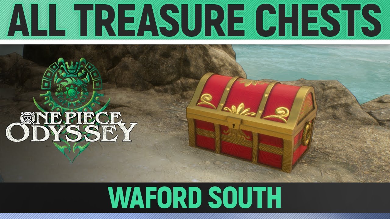 One Piece Odyssey - All Treasure Chests - Waford South 🏆 - YouTube