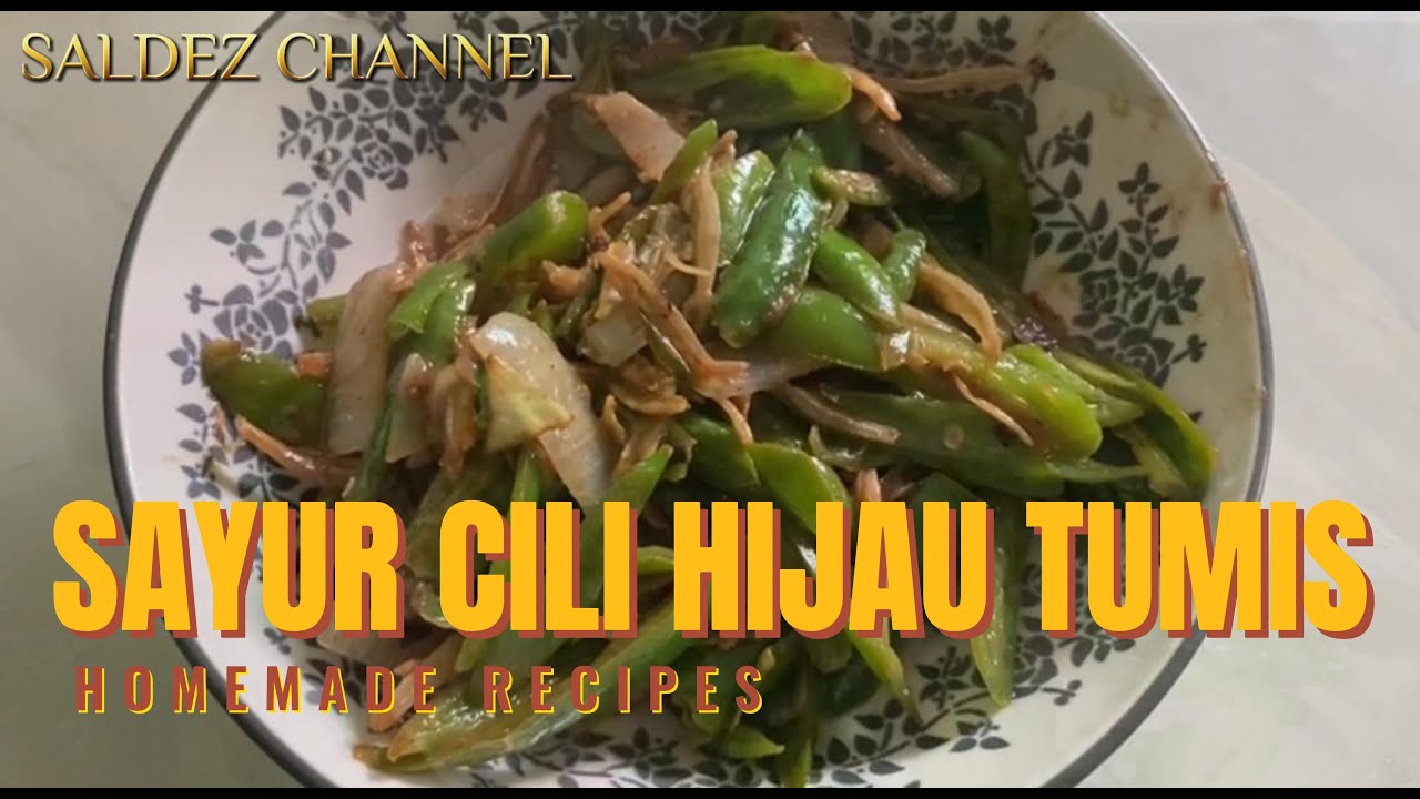 Cara Mudah Masak Sayur Cili Hijau Tumis berserta Asam Jawa - YouTube