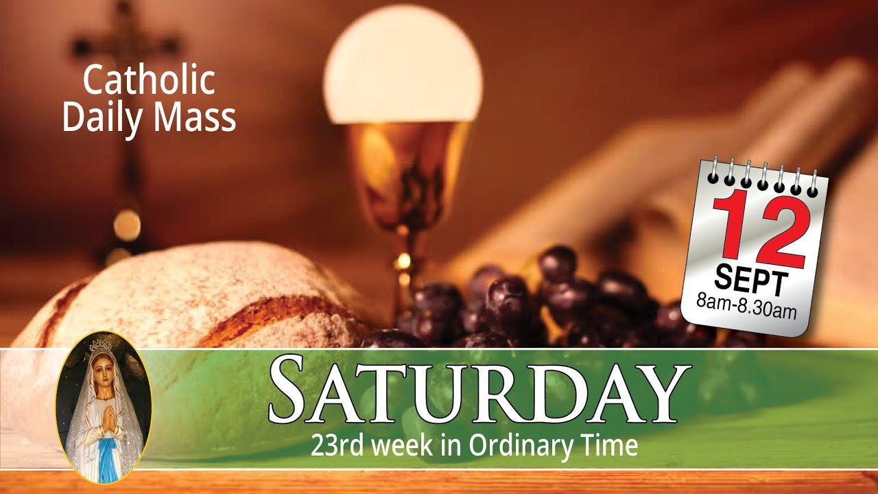 Saturday Catholic Mass Online - 12 September 2020 | Live Daily Mass for ...