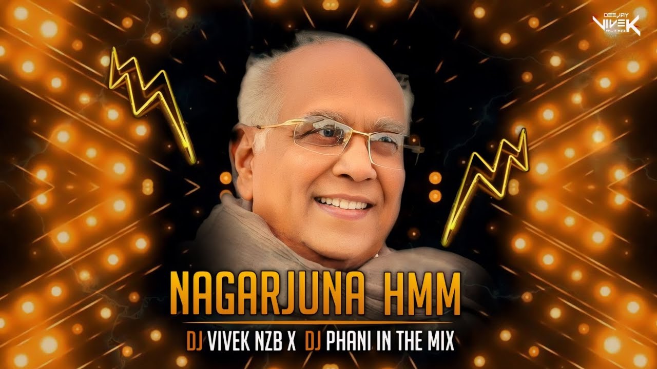 NAGARJUNA HMM EDM MIX BY DJ PHANI IN THE MIX X DJ VIVEK NZB - YouTube