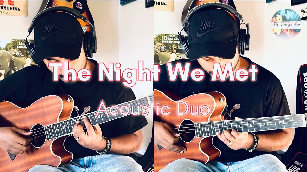 The Night We Met ~ Acoustic Duo - YouTube