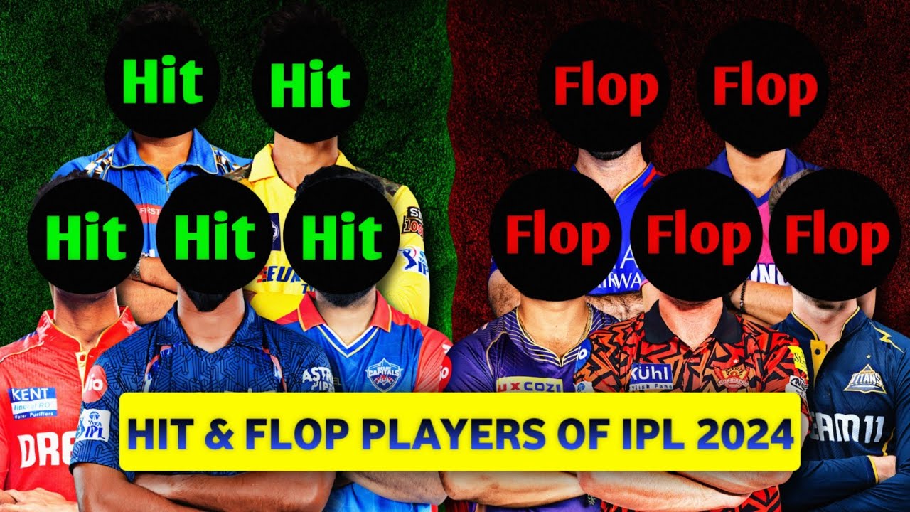 Hit And Flop Player From Each Team In IPL 2024 - YouTube