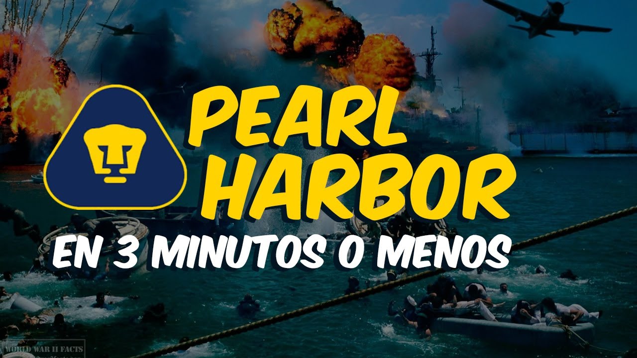 Pearl Harbor en 3 MINUTOS O MENOS / HISTORIA UNIVERSAL UNAM - YouTube