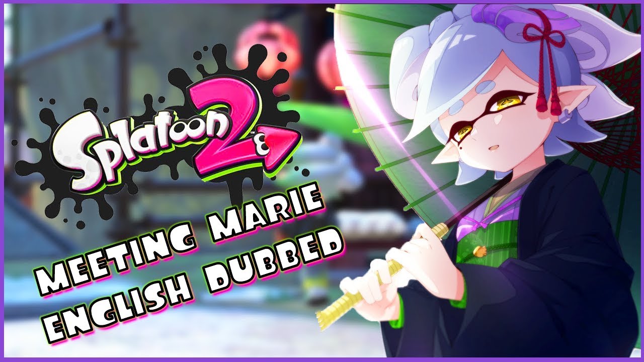 Meeting Marie in Splatoon 2 [FANDUB] - YouTube