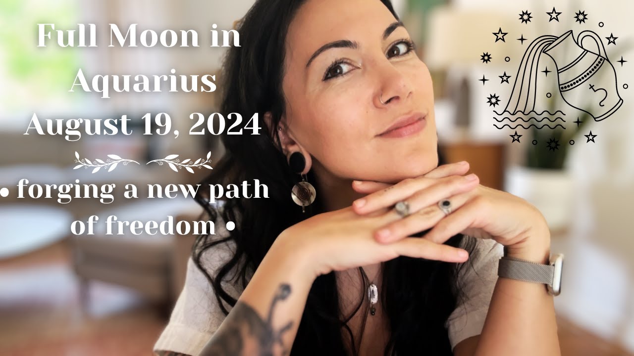 Full moon in Aquarius ~ August 2024 || Astrology + Tarot for all signs ...