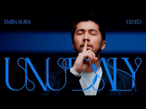Emin Aura, DZ-ED - Unudaly (Official Music Video)
