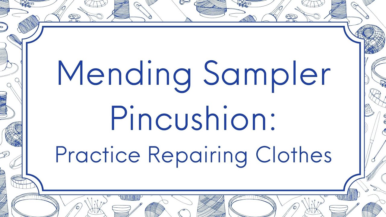 Mending Sampler Pincushion: Practice Repairing Clothes - YouTube