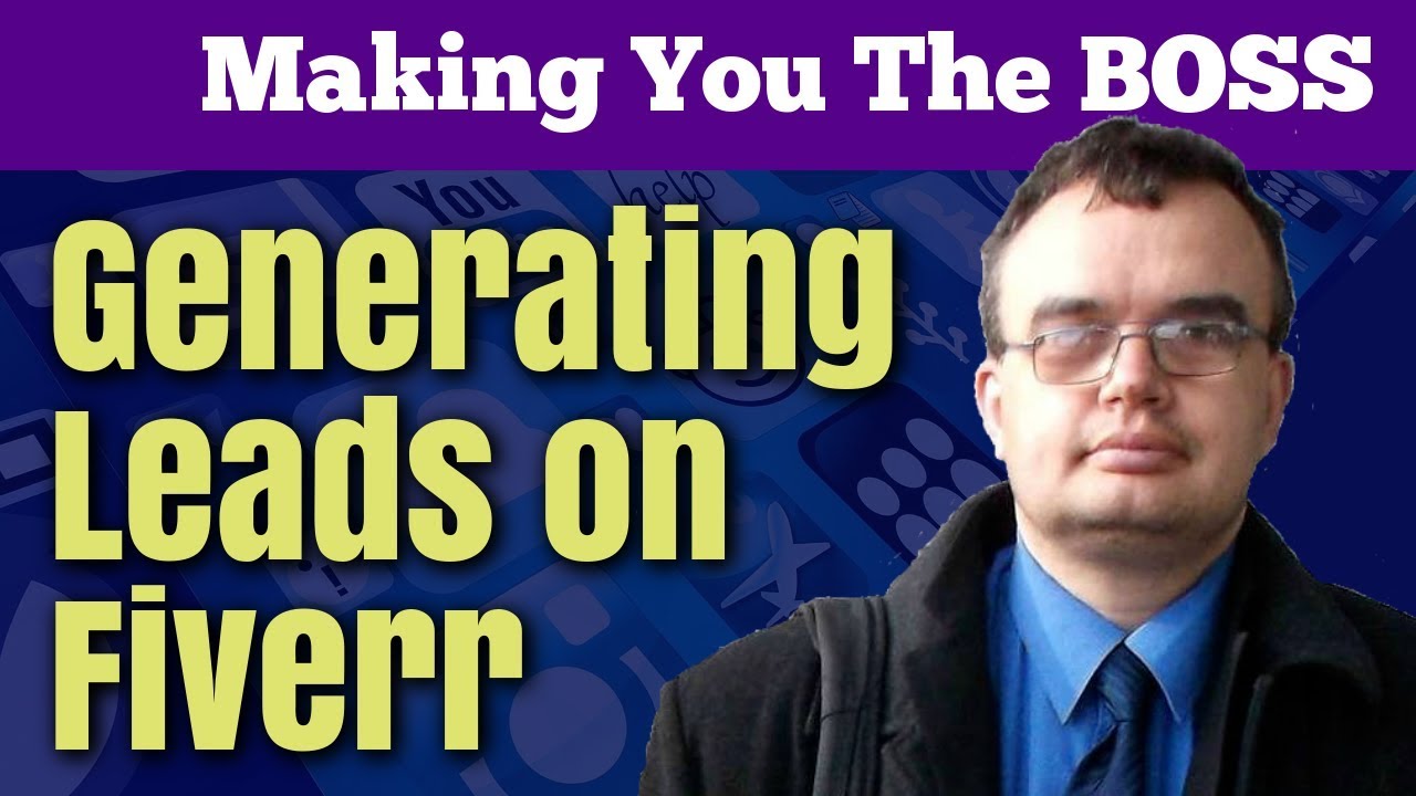 Lead Generation: Getting the Most From Fiverr - YouTube