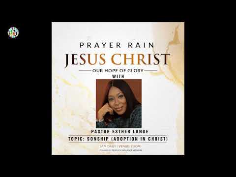 Sonship: Adoption In Christ With Pastor Esther Longe (Prayer Rain ...
