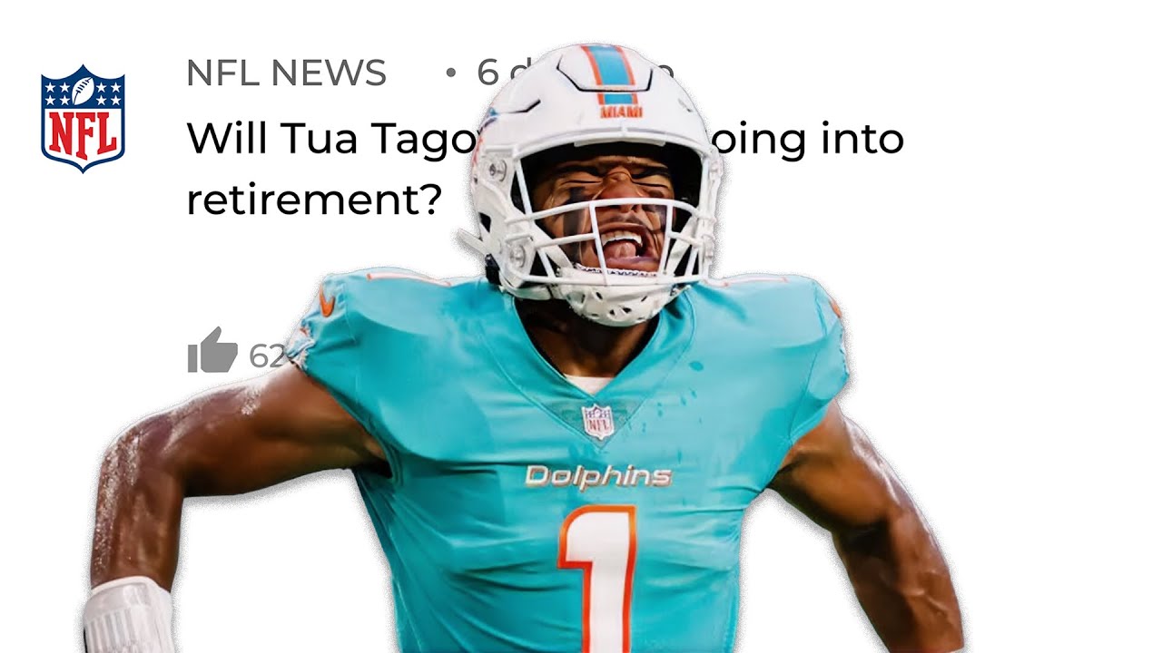 Tua NEEDS to Retire..!!! (And why he wont) - YouTube