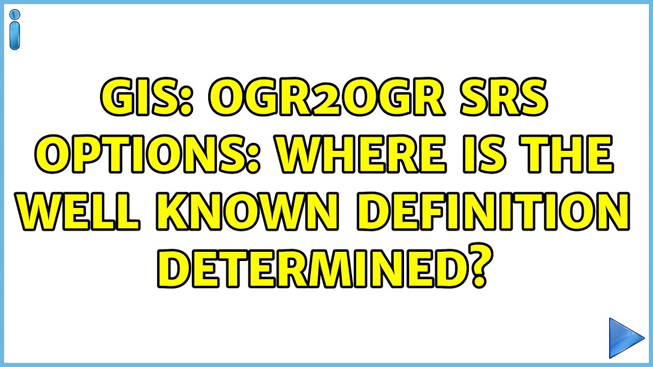 GIS: ogr2ogr srs options: where is the well known definition determined ...