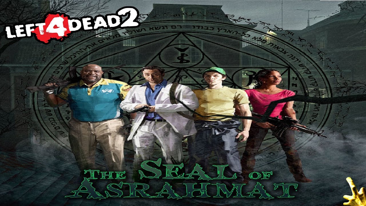 Left 4 Dead 2 | Custom Soundtrack | The Seal of Asrahmat! - YouTube