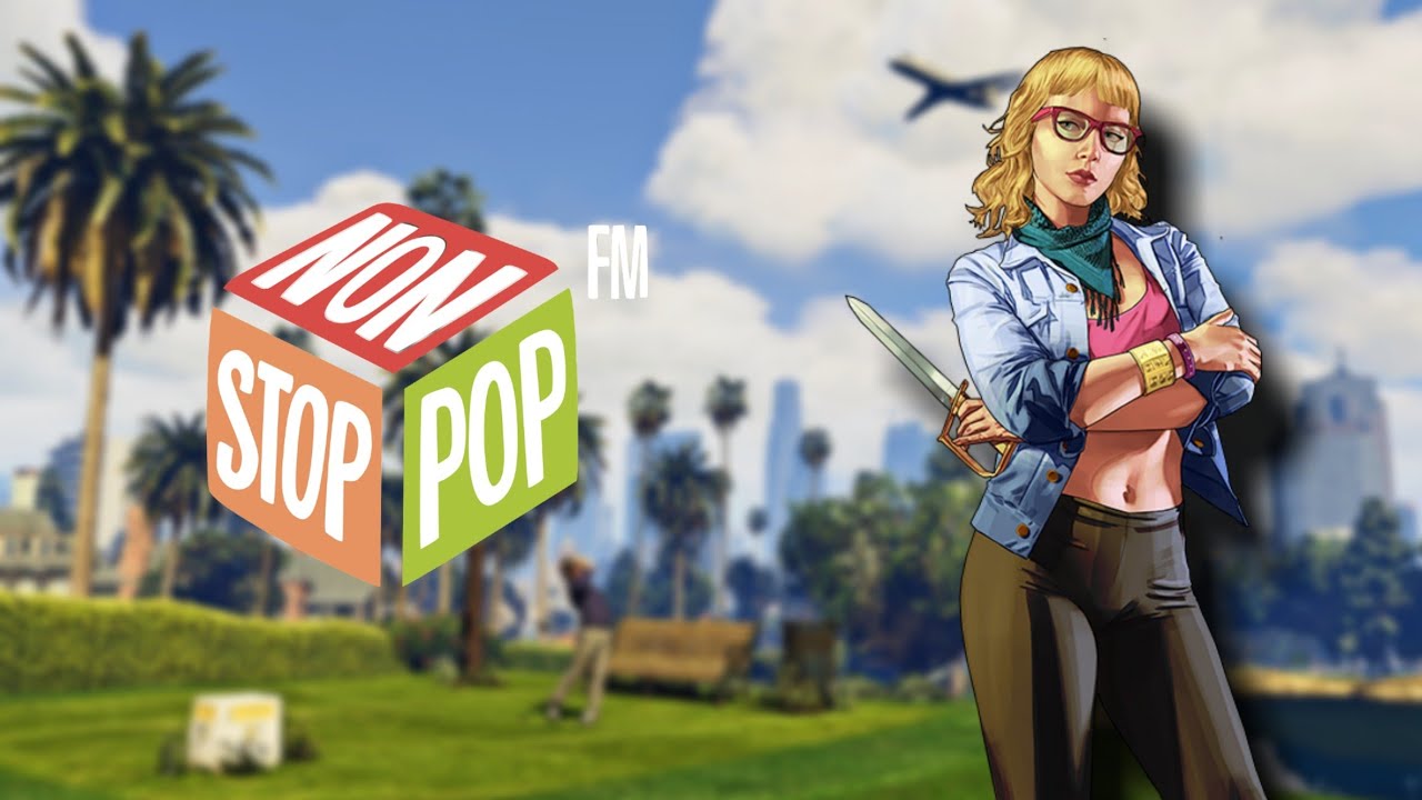Non-Stop-Pop FM | BETA EDITION | GTA V - Extended Mix - YouTube