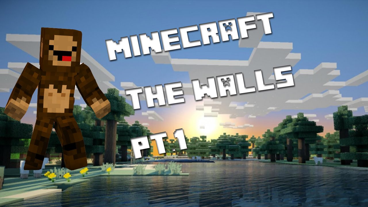 | The walls | | Minecraft | PT.1 - YouTube