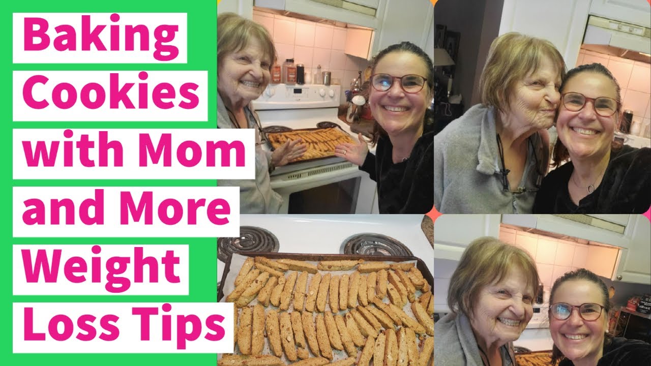 Baking Cookies with Mom And More Weight loss Strategies & Tips With ...