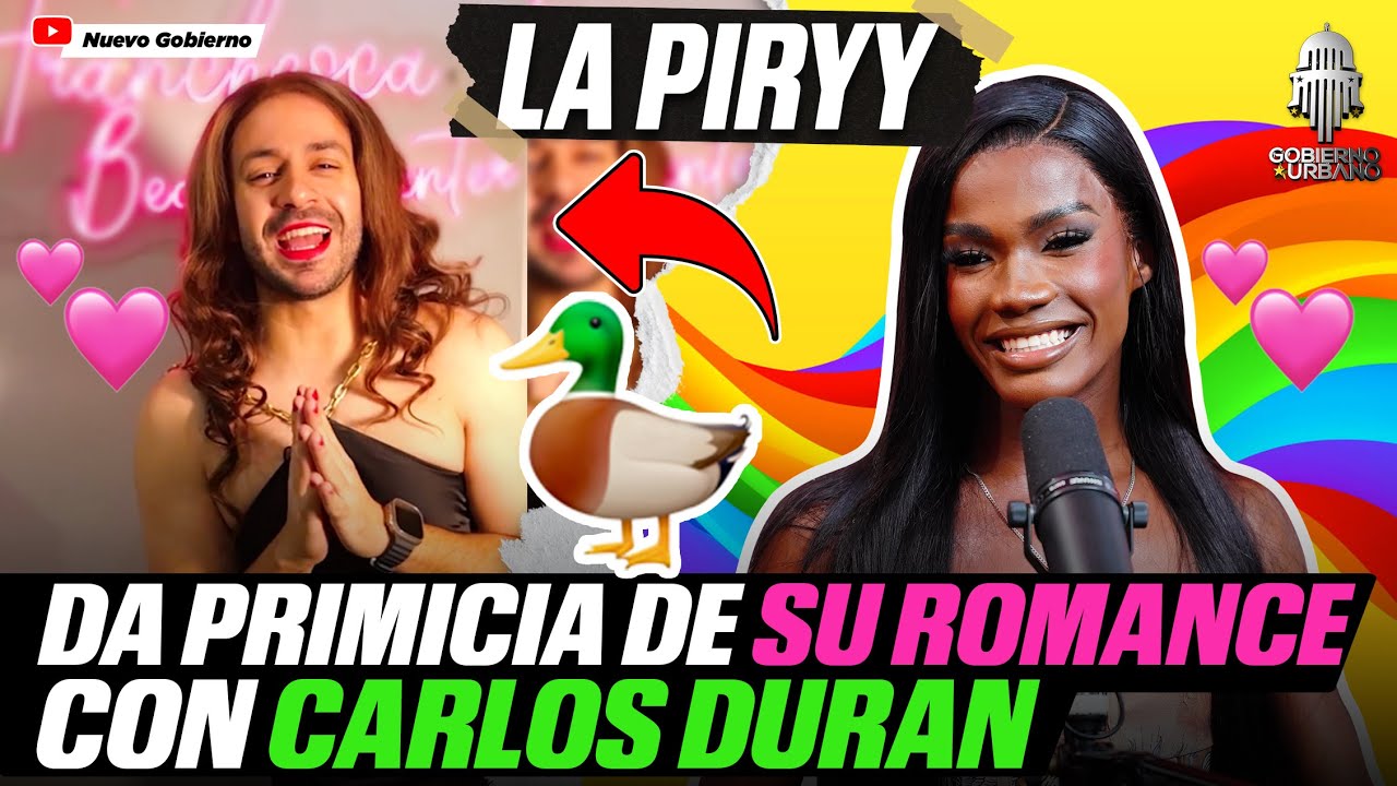 🤣🦆🤣LA PIRY DA PRIMICIA DE SU ROMANCE CON CARLOS DURÁN🤣🦆🤣 | GOBIERNO ...