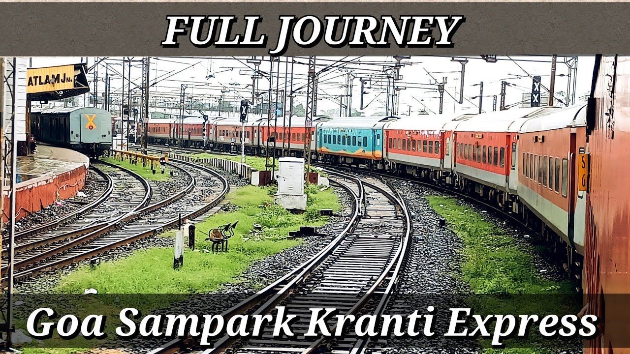 Delhi To Goa (via Mumbai) : FULL JOURNEY : 12450 Goa Sampark Kranti ...