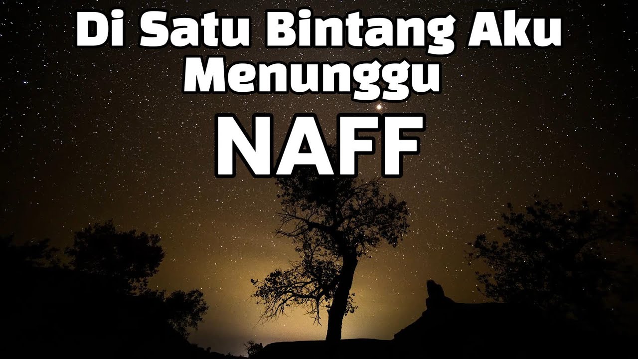 Naff - di satu bintang aku menunggu || lirik lagu - YouTube Music