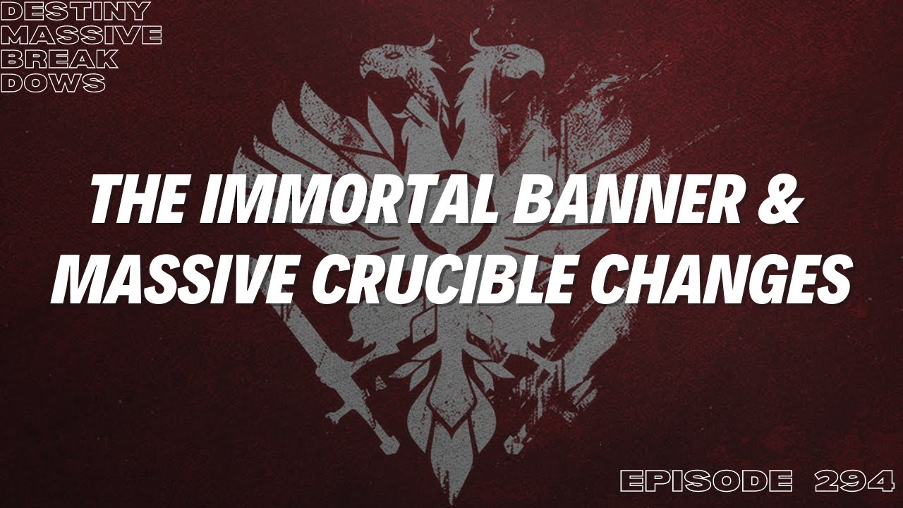 The Immortal Banner and MASSIVE Crucible Changes - Destiny Massive ...