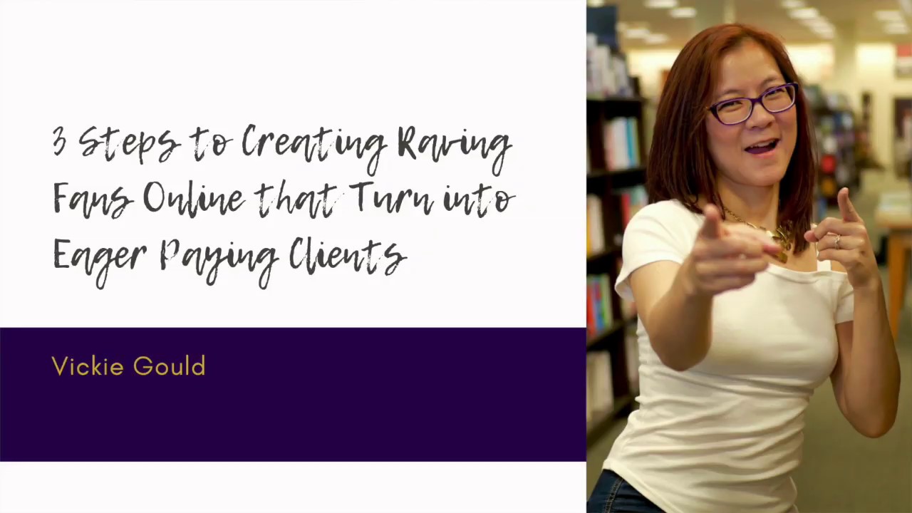 3 Steps to Raving Fans and Eager Paying Clients - YouTube