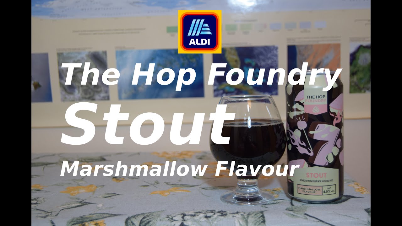 Aldi The Hop Foundry Stout Marshmallow Flavour - YouTube