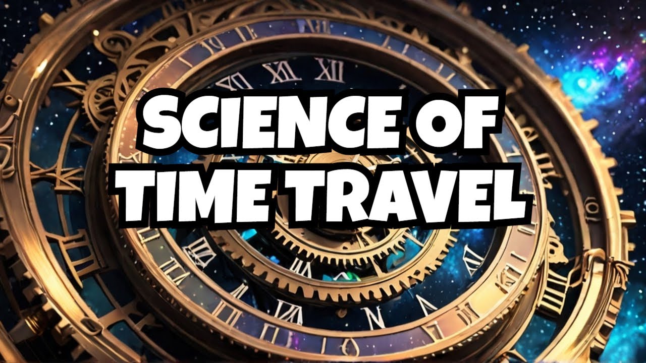 The Strange Science of Time Travel Explained - YouTube