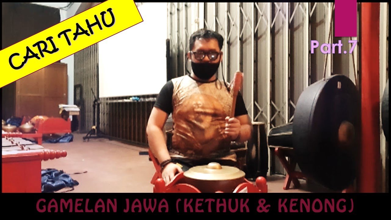 CARI TAHU : Gamelan Jawa (Teknik Dasar Kethuk - Kenong) - YouTube