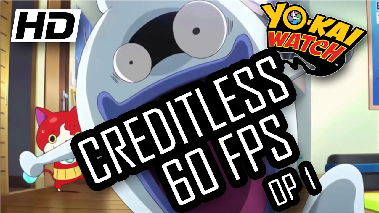 YO-KAI WATCH Opening 1 "Gera Gera Po" | Creditless FULL HD 60 FPS - YouTube