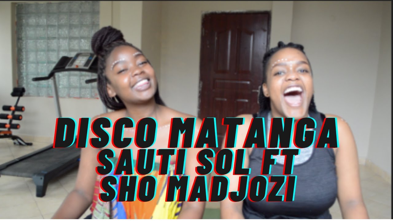 Disco Matanga Dance Workout- Sauti Sol ft Sho Madjozi (Sauti Sol Week ...