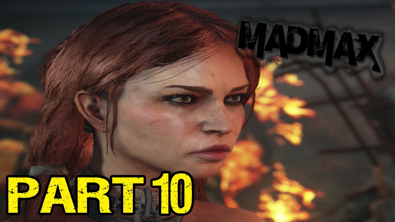 Mad Max Walkthrough Gameplay Part 10 Smoke Rises - YouTube