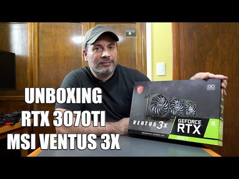 Placa de Video Gamer 2K RTX 3070Ti MSI Ventus 3X Unboxing en español ...
