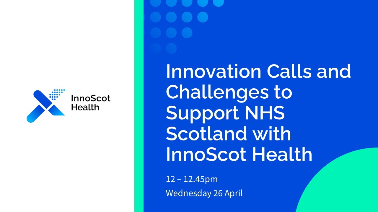 Innovation Calls and Challenges to Support NHS Scotland with InnoScot ...