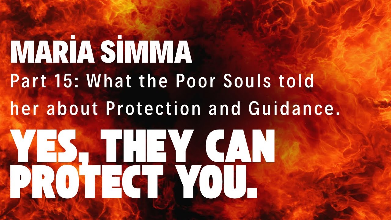 Maria Simma Part 15: What the Poor Souls said about Protection ...