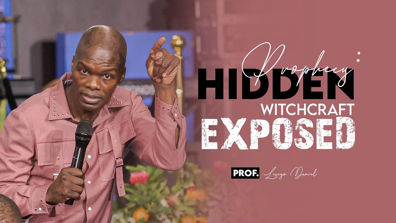 12.10.2025 PROPHECY HIDDEN WITCHCRAFT EXPOSED BY PROF. LESEGO DANIEL ...