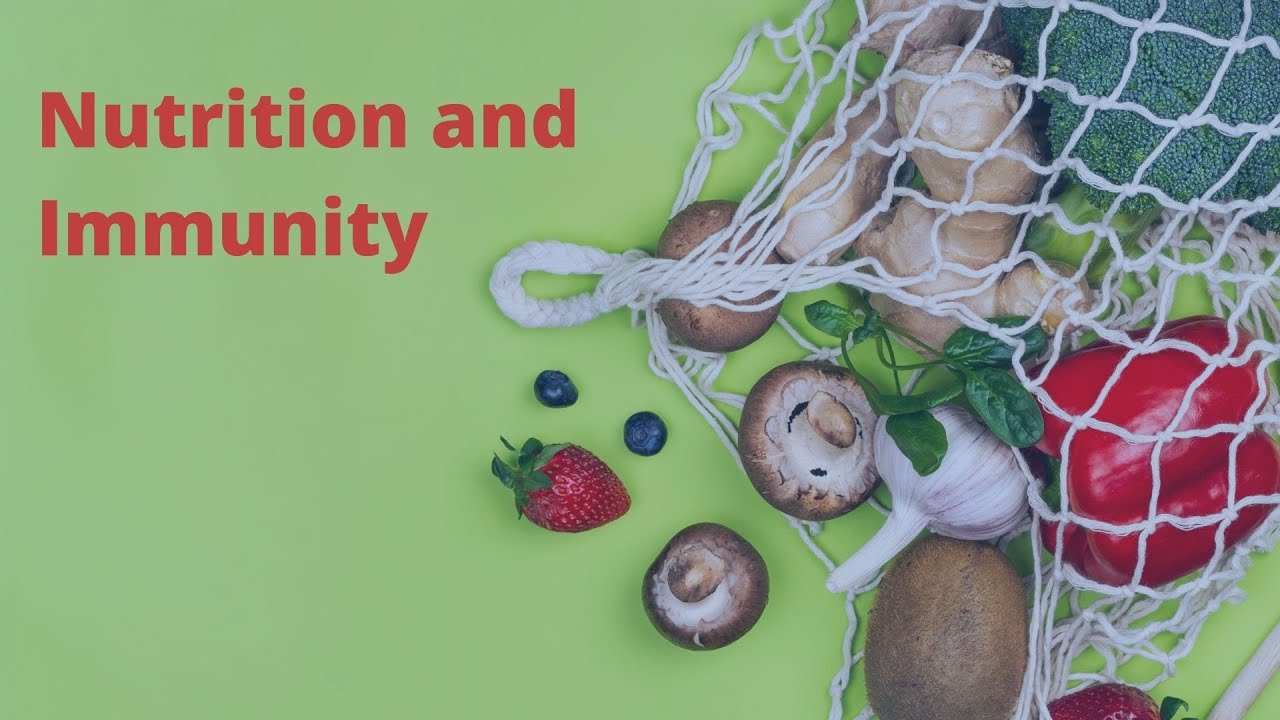 Nutrition and Immunity - YouTube