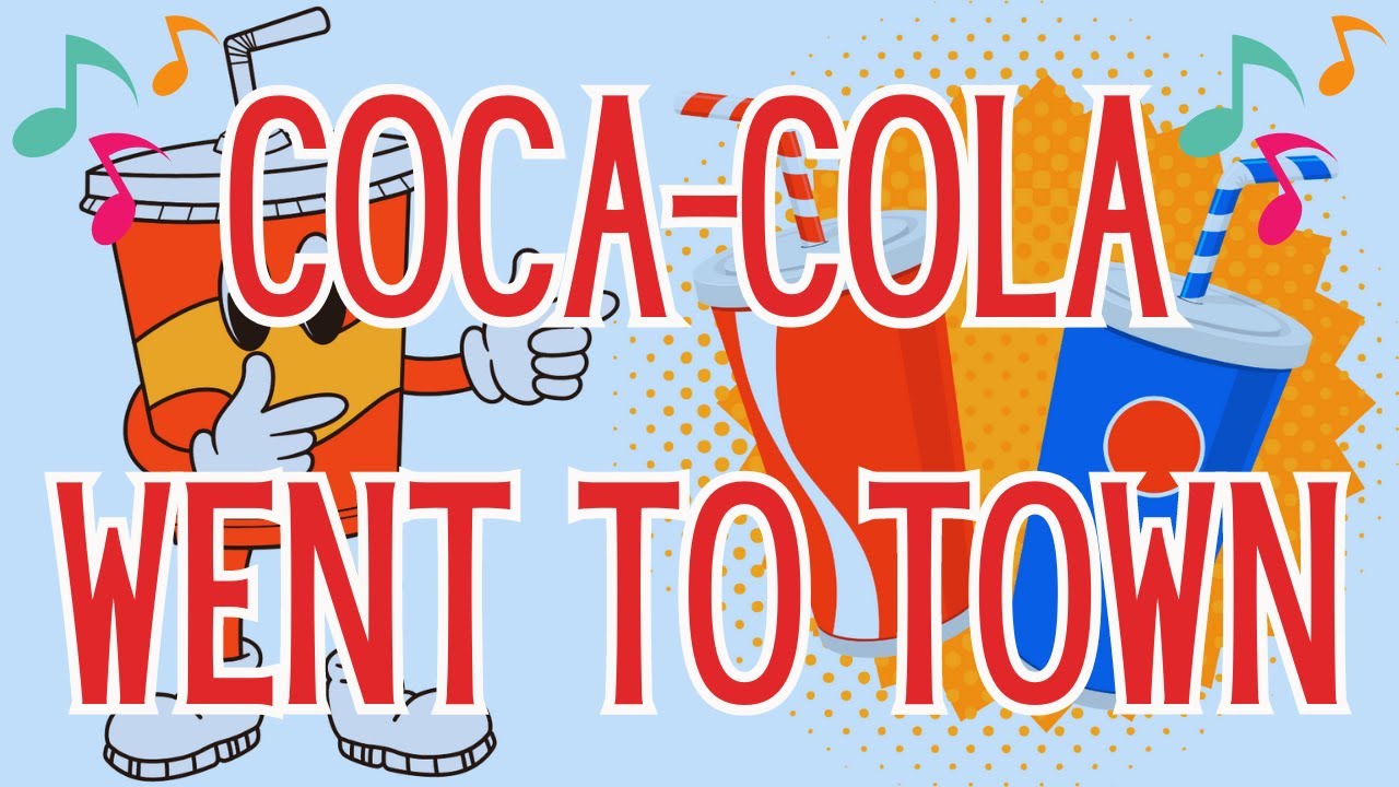 Coca-Cola Went to Town Fun Kids Camp Song with Sing-Along Lyrics ...