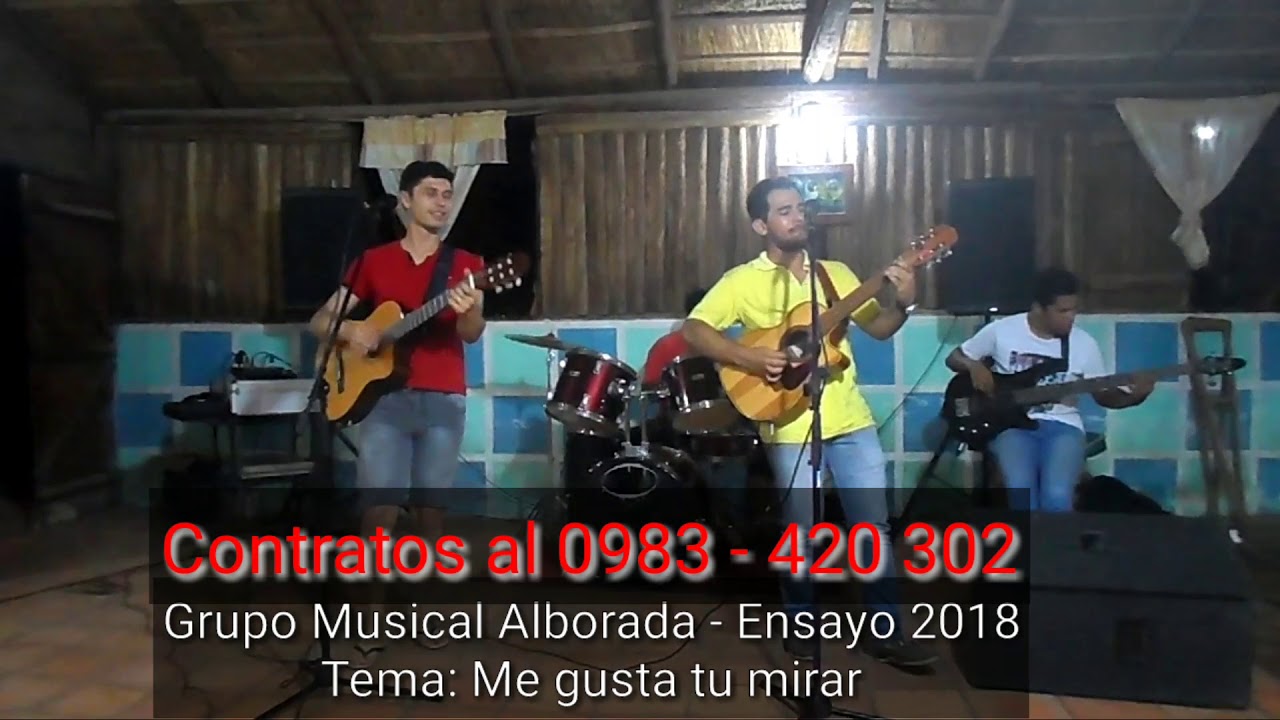 Grupo Musical Alborada - Ensayo 2018 - "Me gusta tu mirar" (Los Ojeda ...