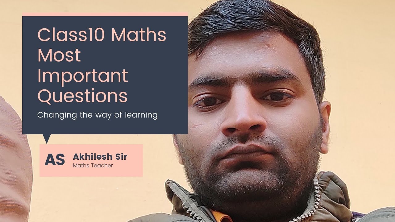 Most Important Questions In Maths Class 10 BY AKHILESH SIR YouTube most-important-questions-in-maths-class-10-by-akhilesh-sir-youtube