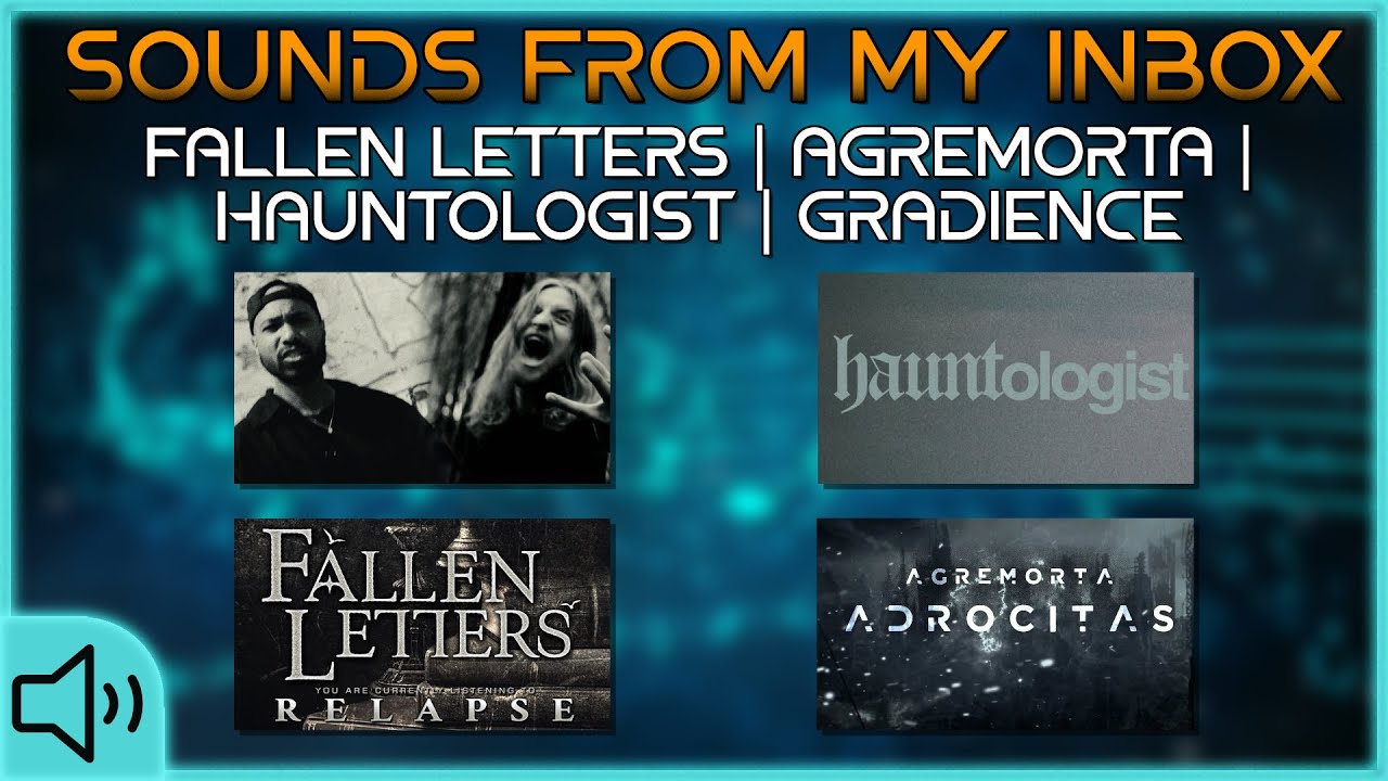 FALLEN LETTERS || AGREMORTA || HAUNTOLOGIST || GRADIENCE // Sounds From ...