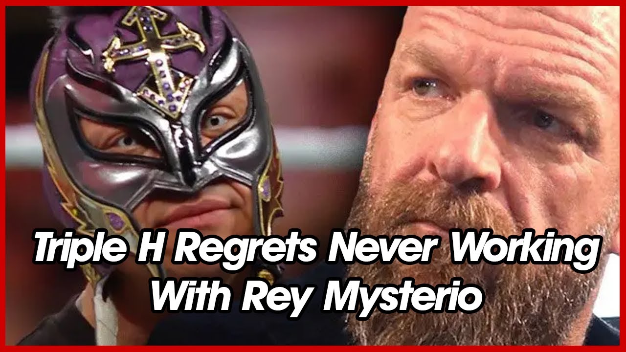 Triple H Regrets Never Working With Rey Mysterio - YouTube