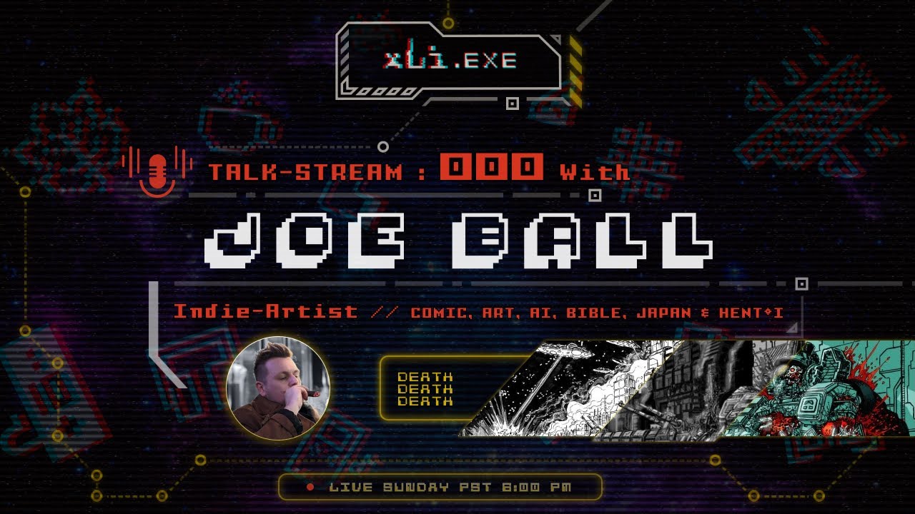 Talk-Stream // w/ JOE BALL @The1776er abt Comics, Art, Bible, Ai, Japan ...