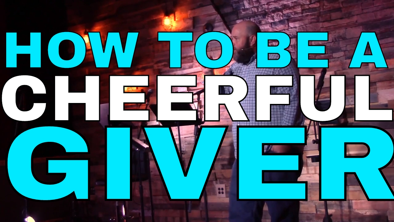 How to be a Cheerful Giver - YouTube