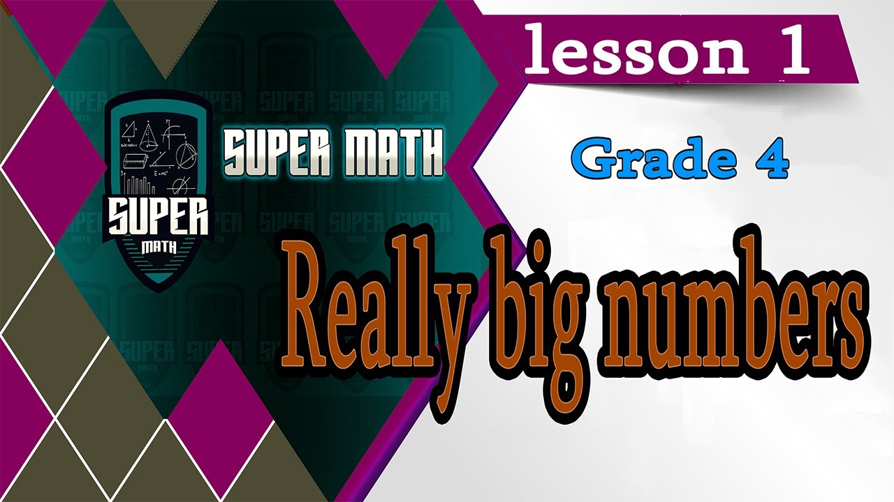 Really Big Numbers / Grade 4 - YouTube