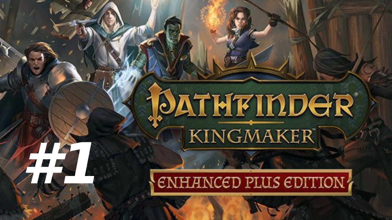 Pathfinder: Kingmaker (Part 1) Gameplay / Walkthrough [No Commentary ...