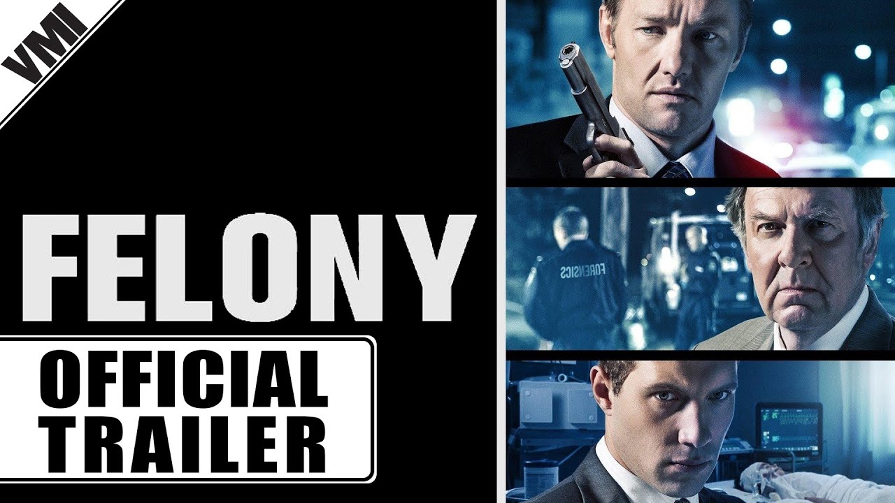Felony (2013) - Official Trailer | VMI Worldwide - YouTube