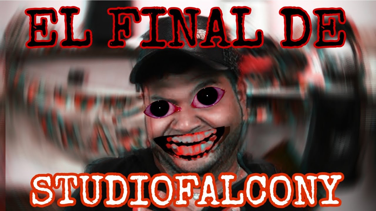 Creppypasta de studiofalcony | EL FINAL DE STUDIOFALCONY - YouTube