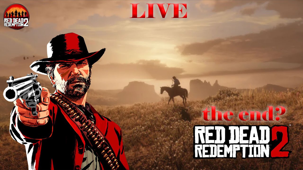 🔥 Red Dead Redemption 2 - Final Mission LIVE! | Chapter 6 Ending | RDR2 ...