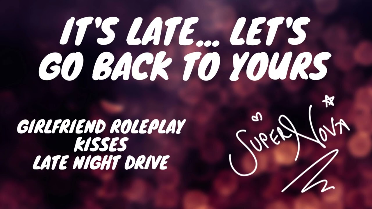 Late Night Meeting With Gf Asmr Girlfriend Roleplay F4a Phonecall Driving Ambiance